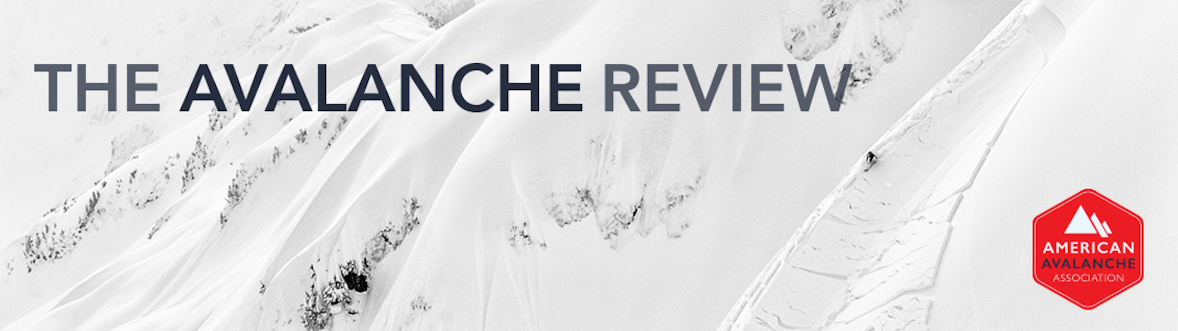 The Avalanche Review - a publication by the American Avalanche Association